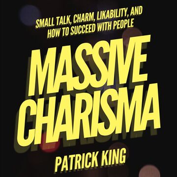 Unlock Massive Charisma: The 5 Traits That Make People Love & Respect ...